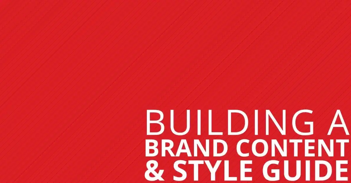 Building a Brand Content and Style Guide